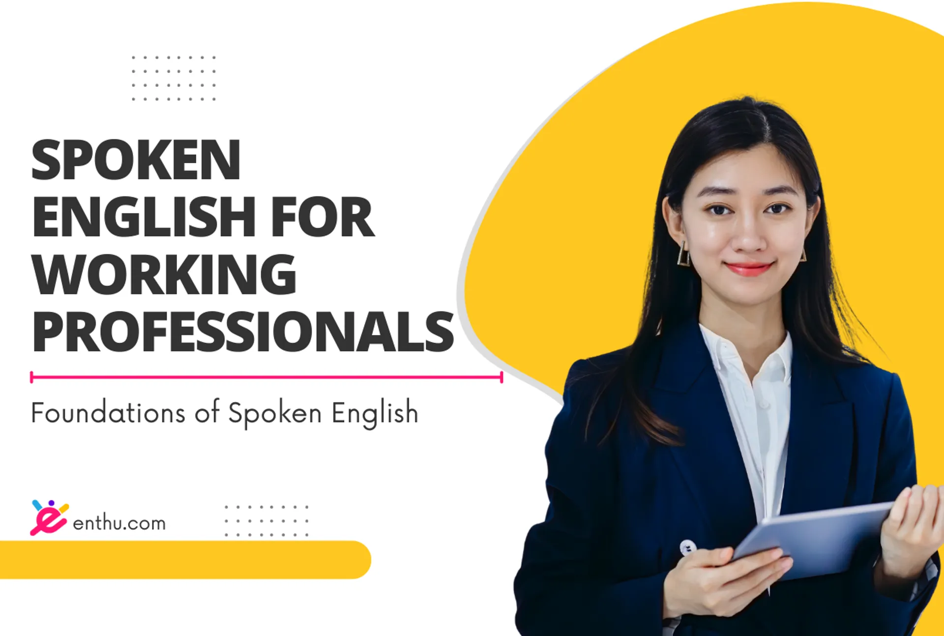 Course - 1.Q1.A - Foundations of Spoken English