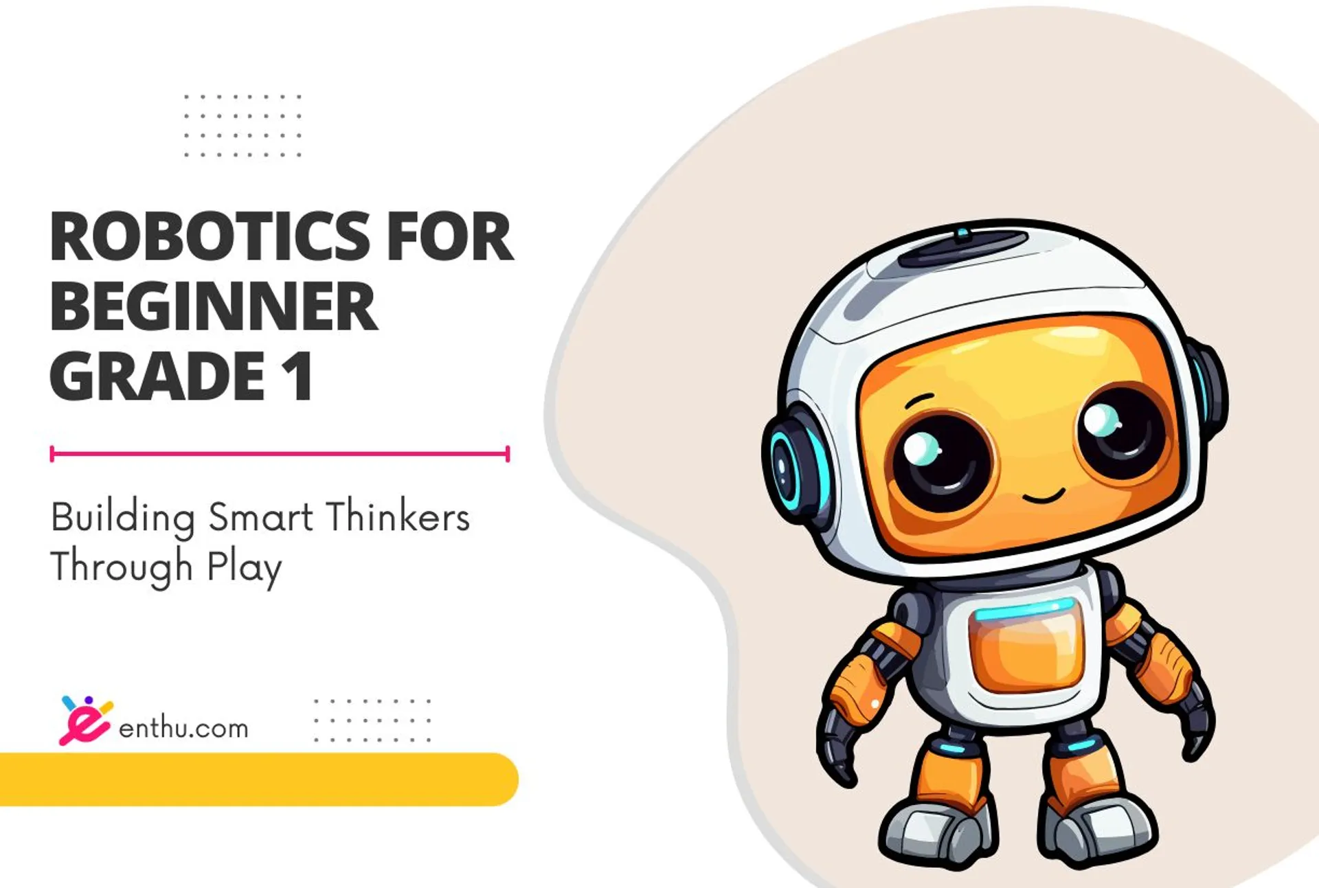 Course - Beginner Robotics for Grade 1: Building Smart Thinkers Through ...